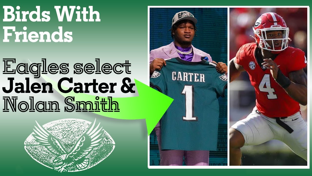 2023 NFL Draft Rd 1: Eagles select Jalen Carter & Nolan Smith - YouTube