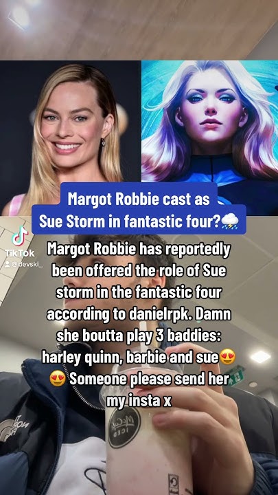 Margot Robbie Cast As Sue Storm In Fantastic Four⛈️marvel