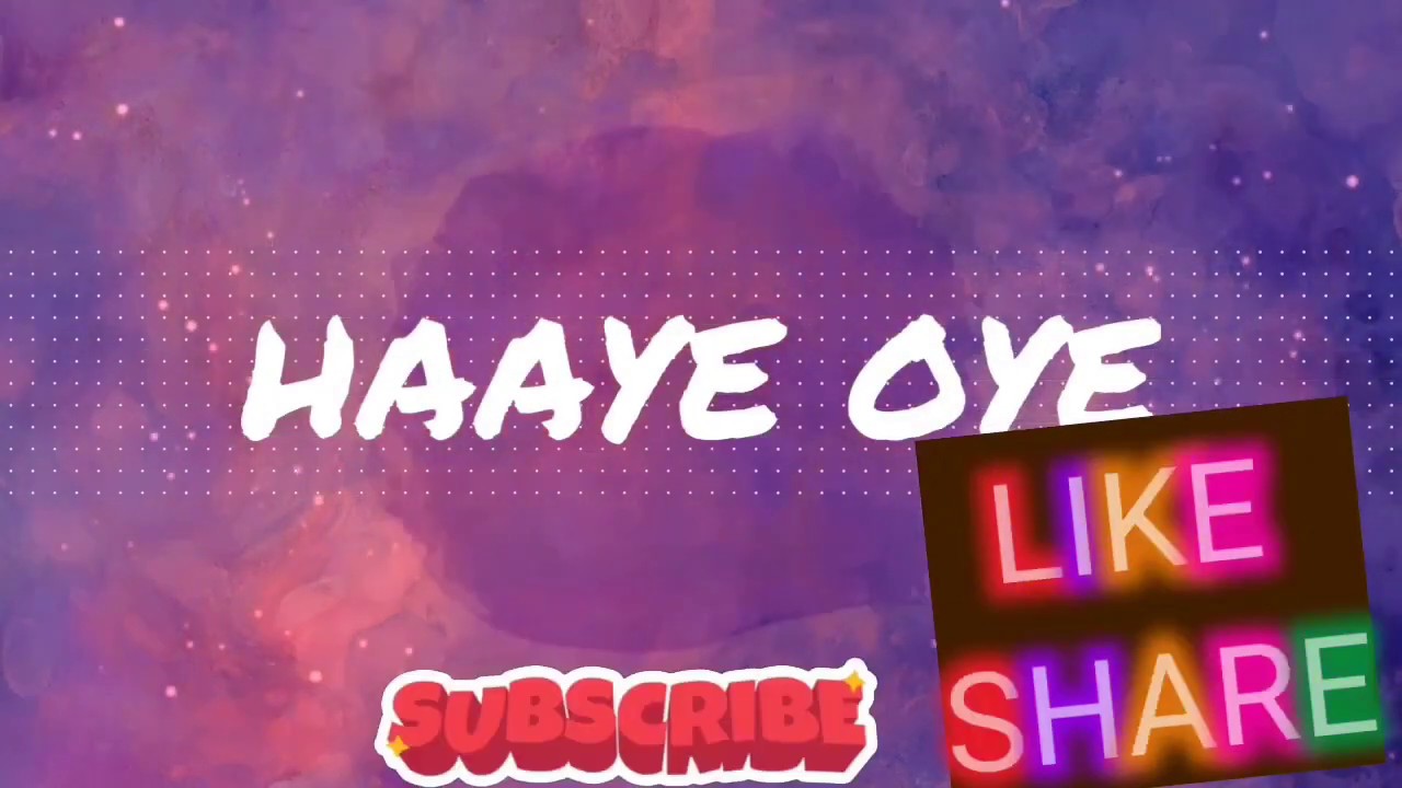 Haaye Oye - YouTube