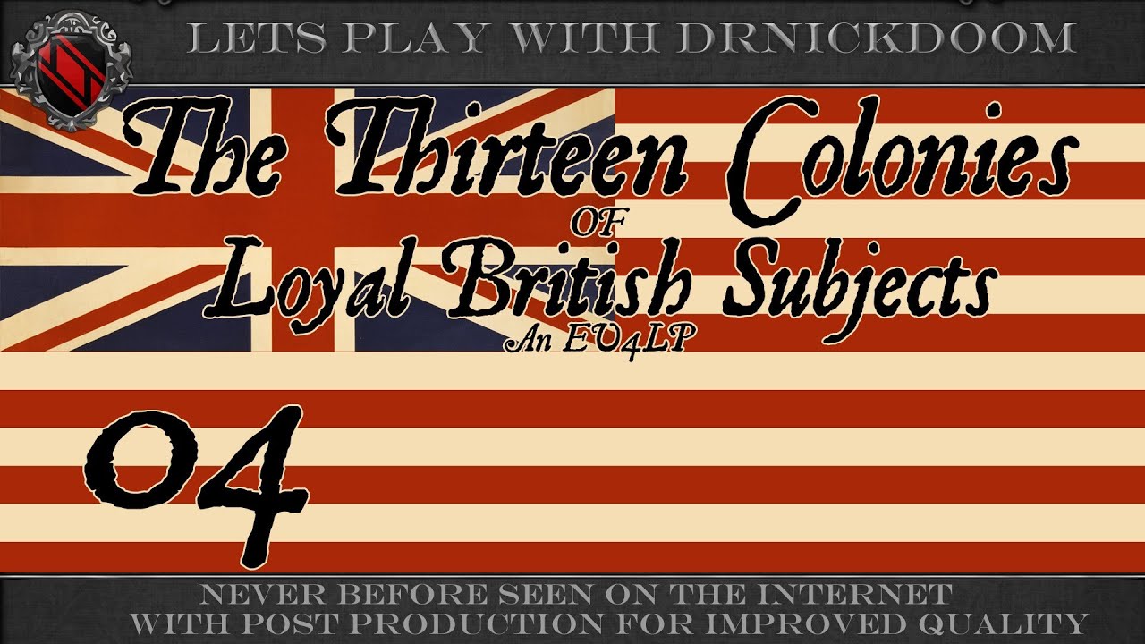 04 The 13 Colonies of Loyal British Subject and EU4 LP - YouTube