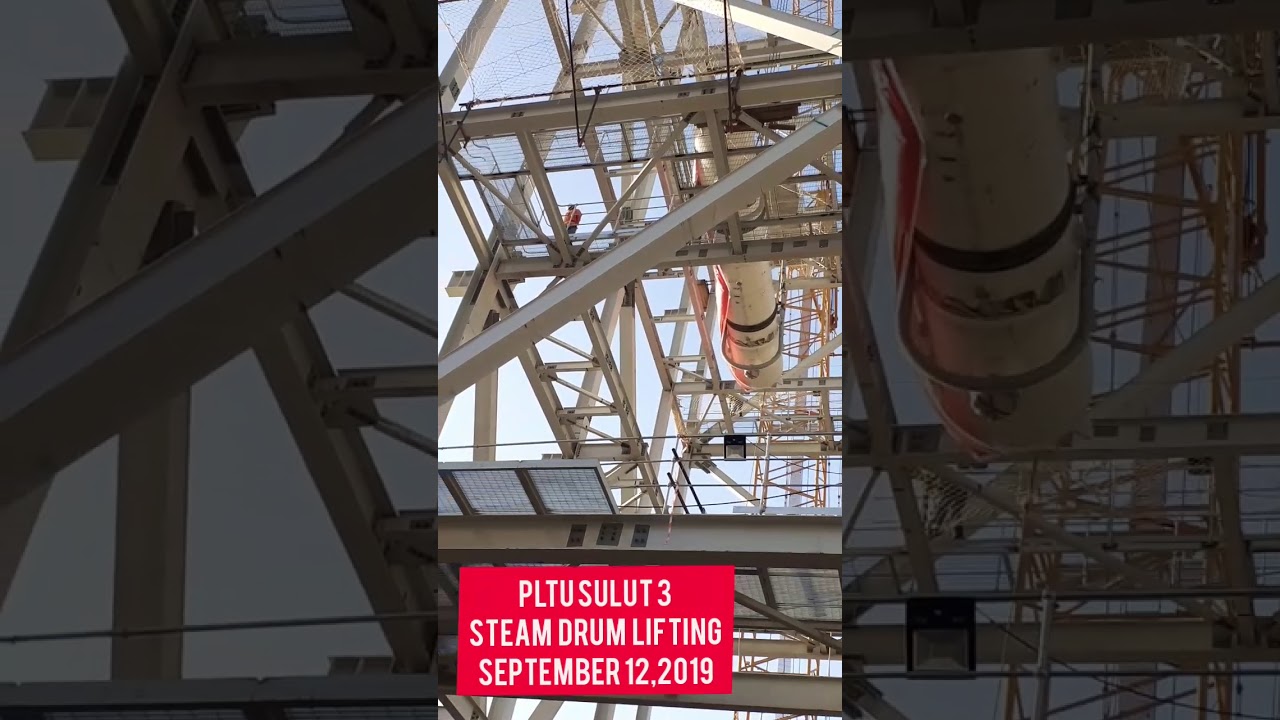PLTU SULUT 3 : Steam Drum Lifting at Boiler 1 - YouTube