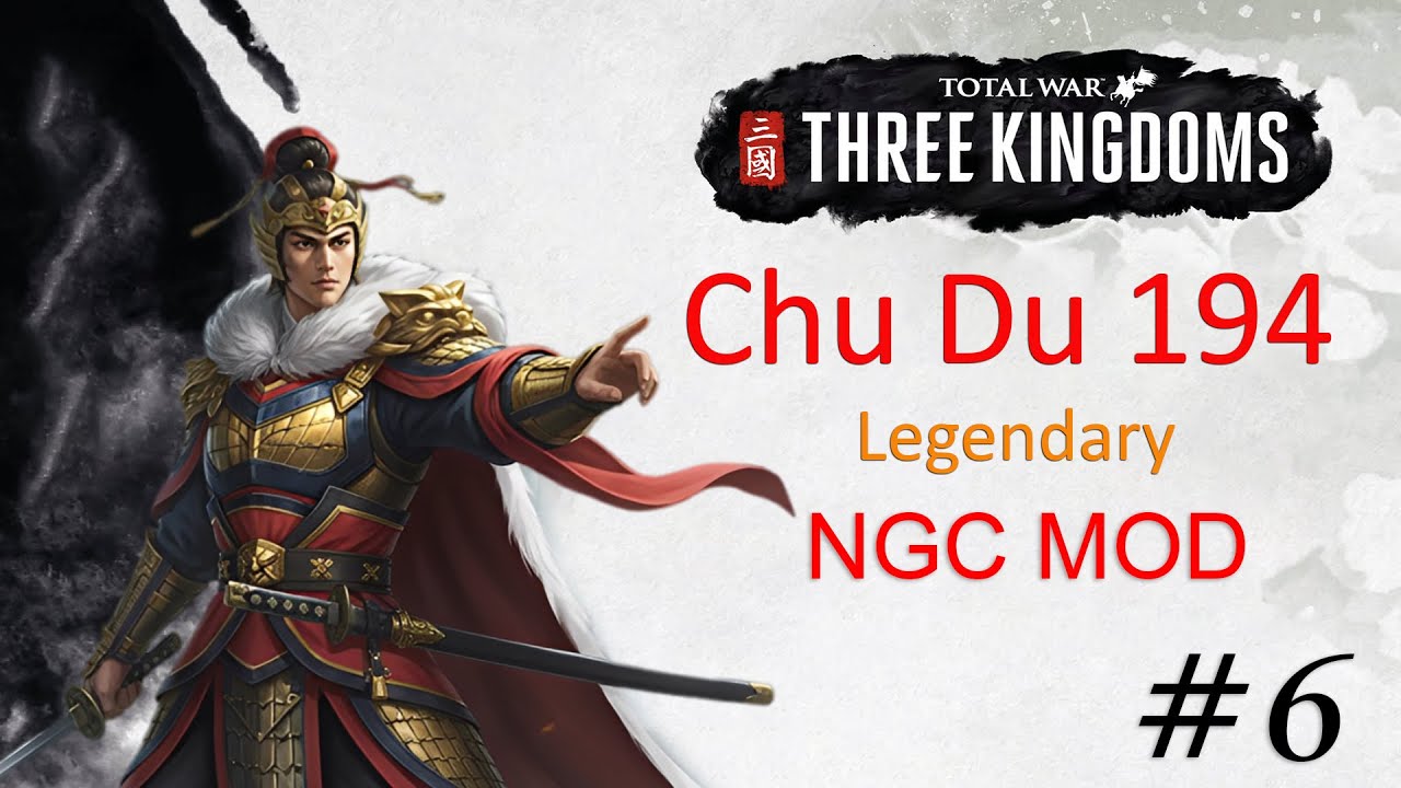 Total War THREE KINGDOMS Chu Du 194 Legendary #6 Nhiệm Vụ Cuối Cùng Của ...