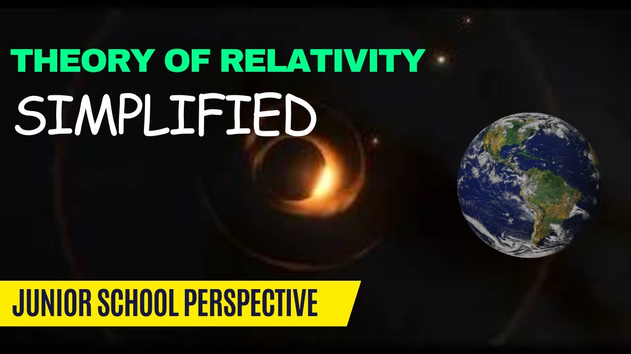 Theory of Relativity briefly explained |A Junior School Perspective ...