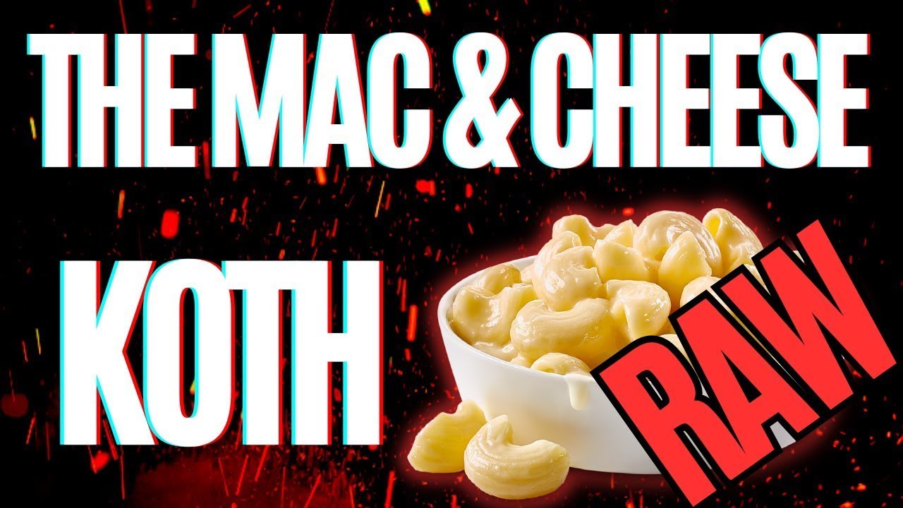 The Mac & Cheese KOTH - RAW (FIXED) - YouTube