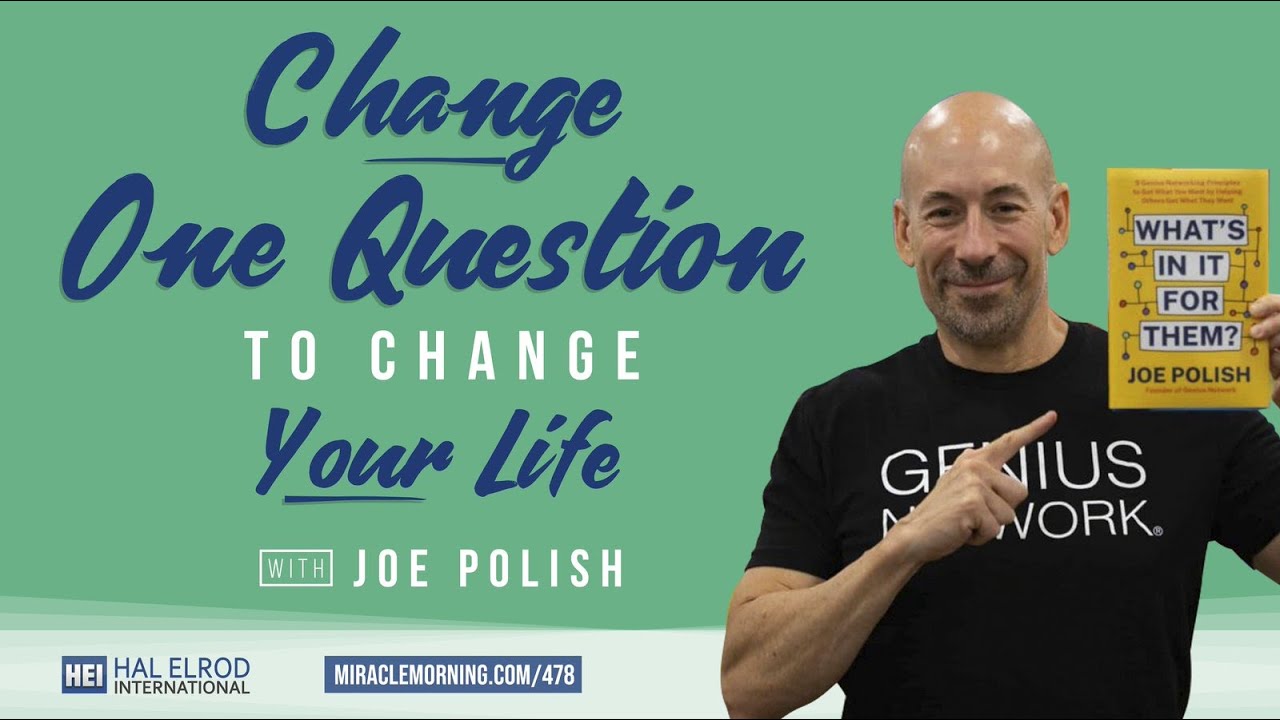 Change One Question to Change Your Life with Joe Polish - YouTube