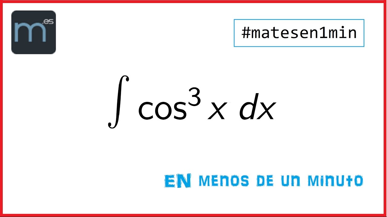 Integral de coseno al cubo - #matesen1min - YouTube