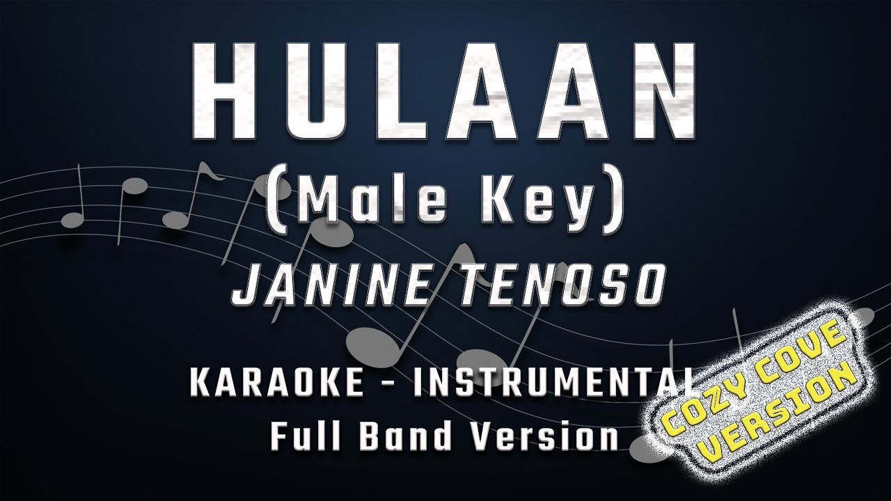 HULAAN - MALE KEY - FULL BAND KARAOKE - INSTRUMENTAL - JANINE TENOSO ...