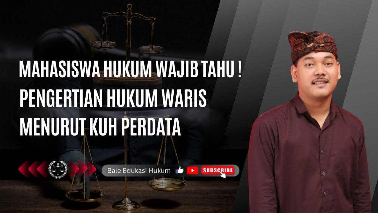 Pengertian hukum waris menurut KUH Perdata - YouTube