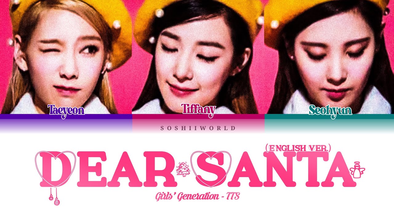 Girls’ Generation-TTS (소녀시대-태티서) – Dear Santa (English Ver.) (Lyrics ...