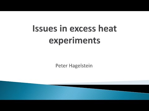 Peter Hagelstein I Introduction to excess heat experiments and some of ...
