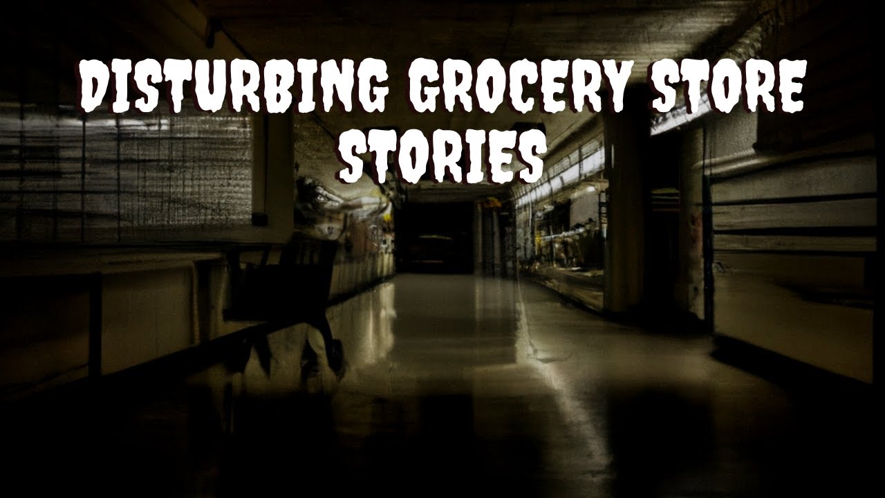 3 TRUE Disturbing Grocery Store Horror Stories | Haunhant - YouTube