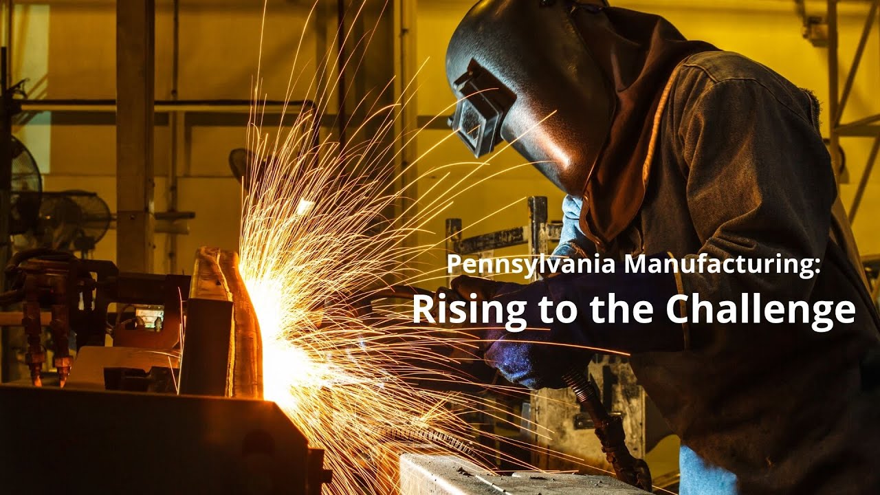 PA Manufacturing Rising to the Challenge - YouTube