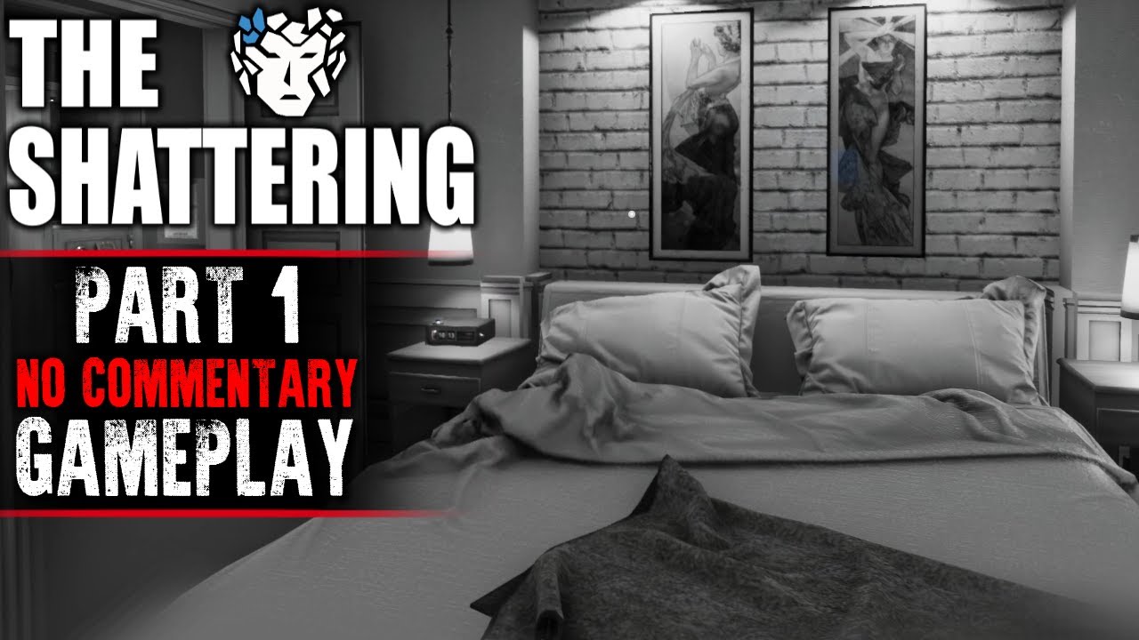 The Shattering Gameplay - Part 1 (No Commentary) - YouTube