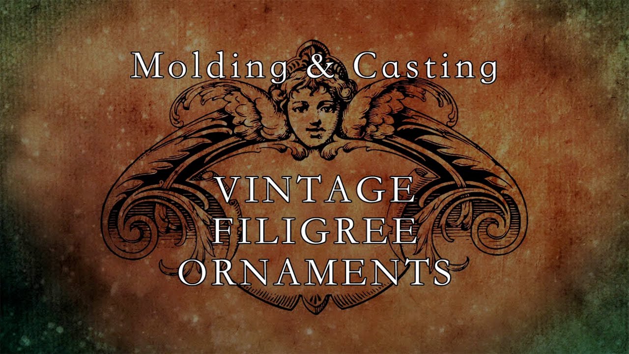 Molding & Casting: VINTAGE FILIGREE ORNAMENTS - YouTube