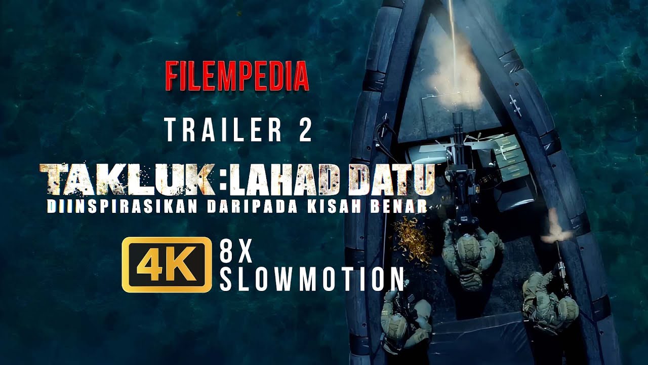 TAKLUK : LAHAD DATU TRAILER (TRAILER 2) | 4K | 8x Slow Motion (AI frame ...