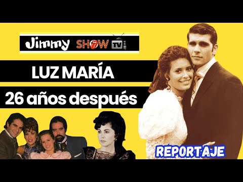LUZ MARIA: 26 AÑOS DESPUÉS (REPORTAJE) - Secretos que NO sabías