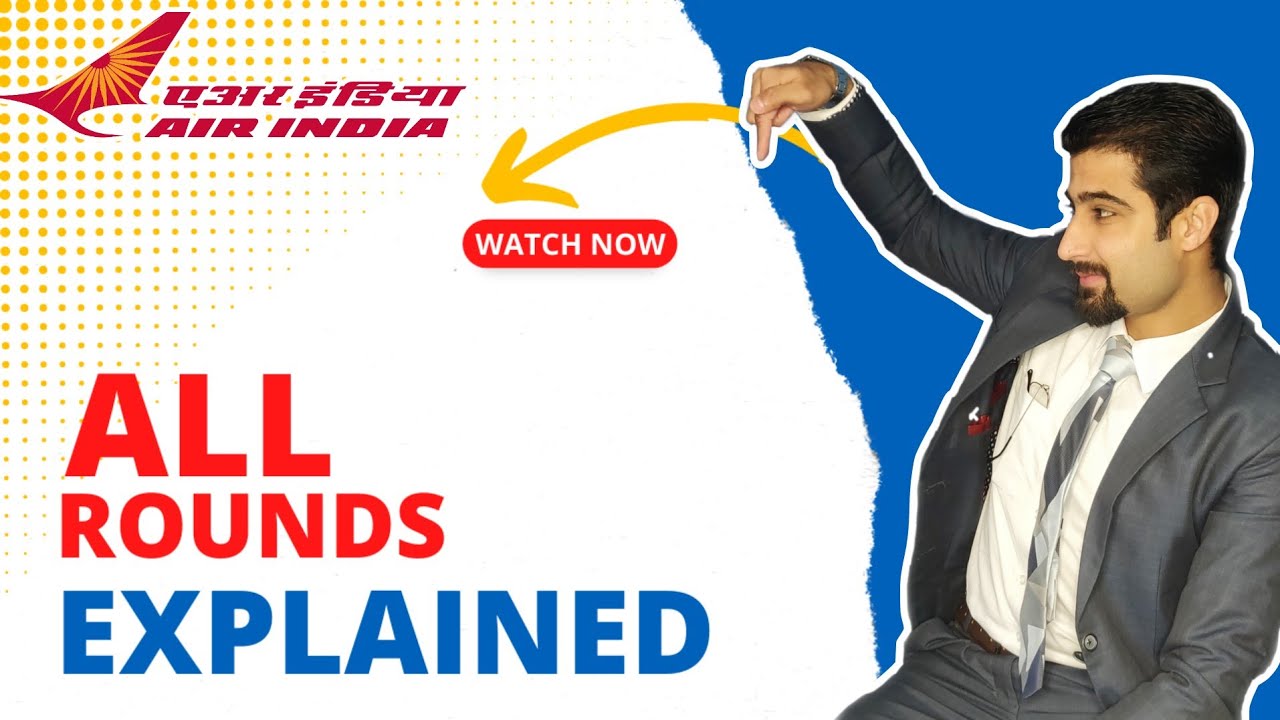 Air India Interview / Cabin Crew / Rounds Explained / Watch This and GO ...