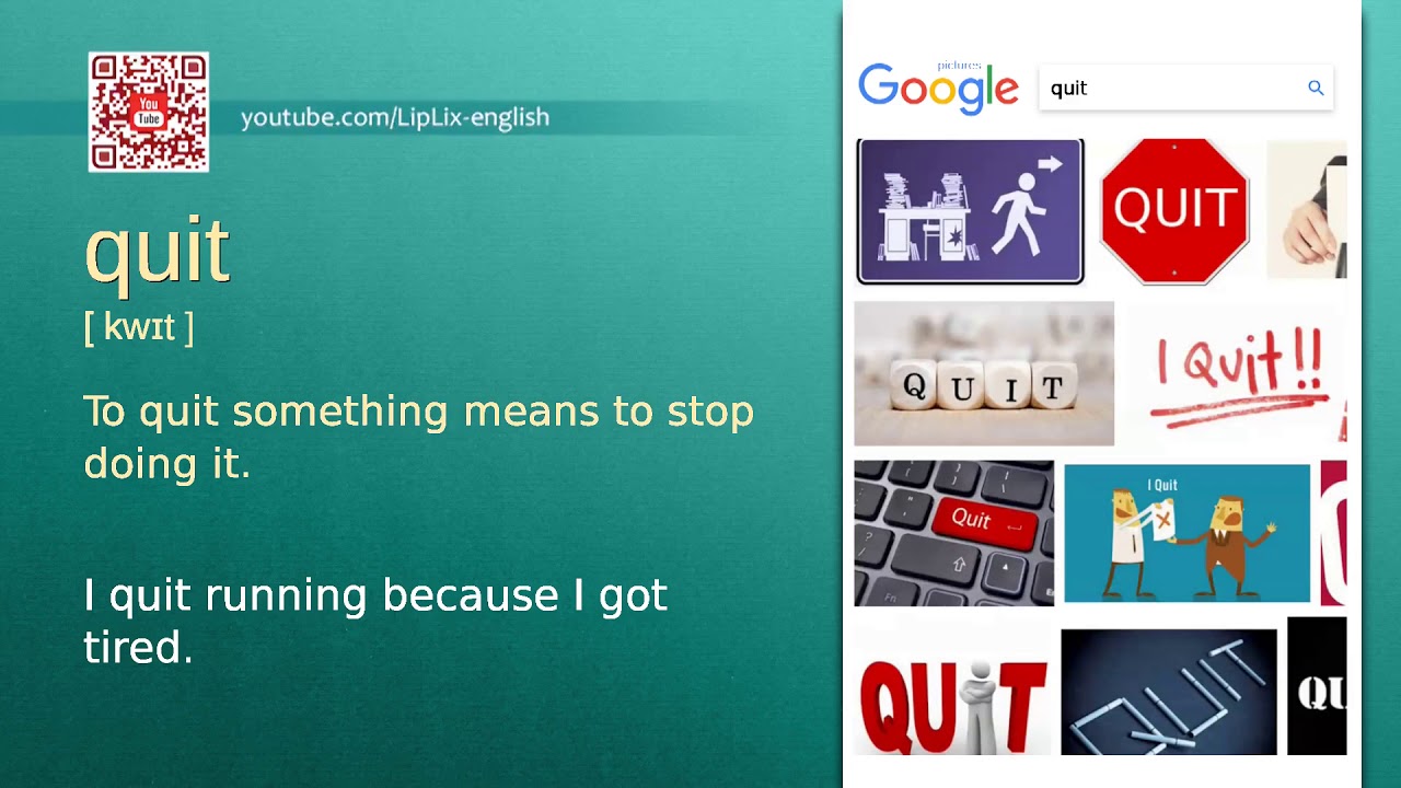 Quit : B1 level english vocabulary lesson, www.LipLix.com - YouTube