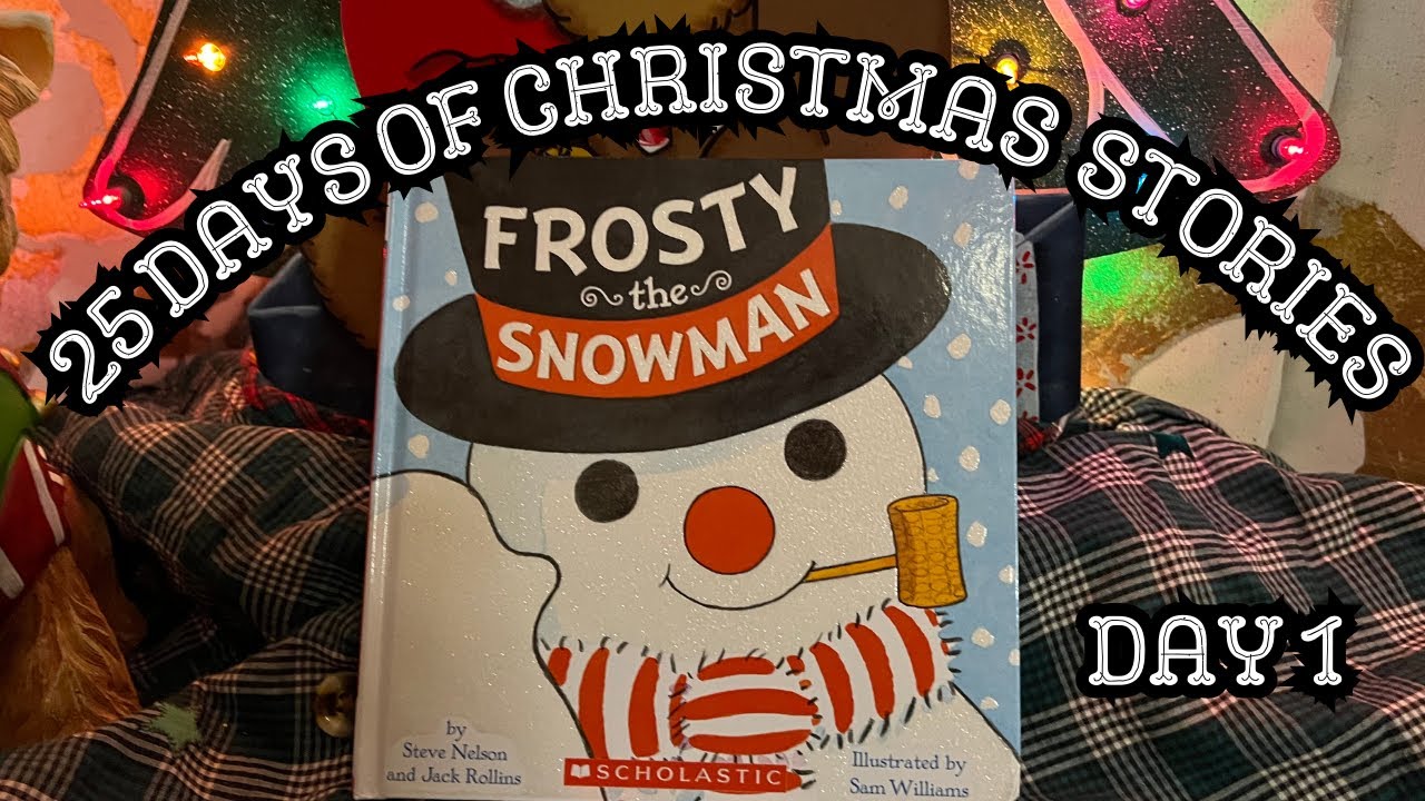 "Frosty the Snowman" - 25 Days of Christmas Stories - YouTube