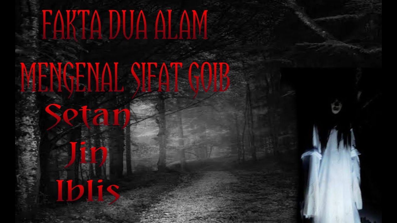 FAKTA DUA ALAM - Mengenal Sosok Setan !!! - YouTube
