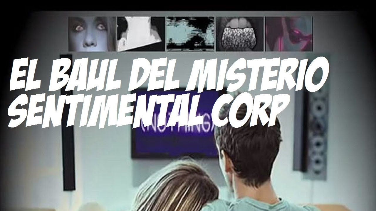 El Baúl del misterio - Sentimental Corp | Mecastix - YouTube