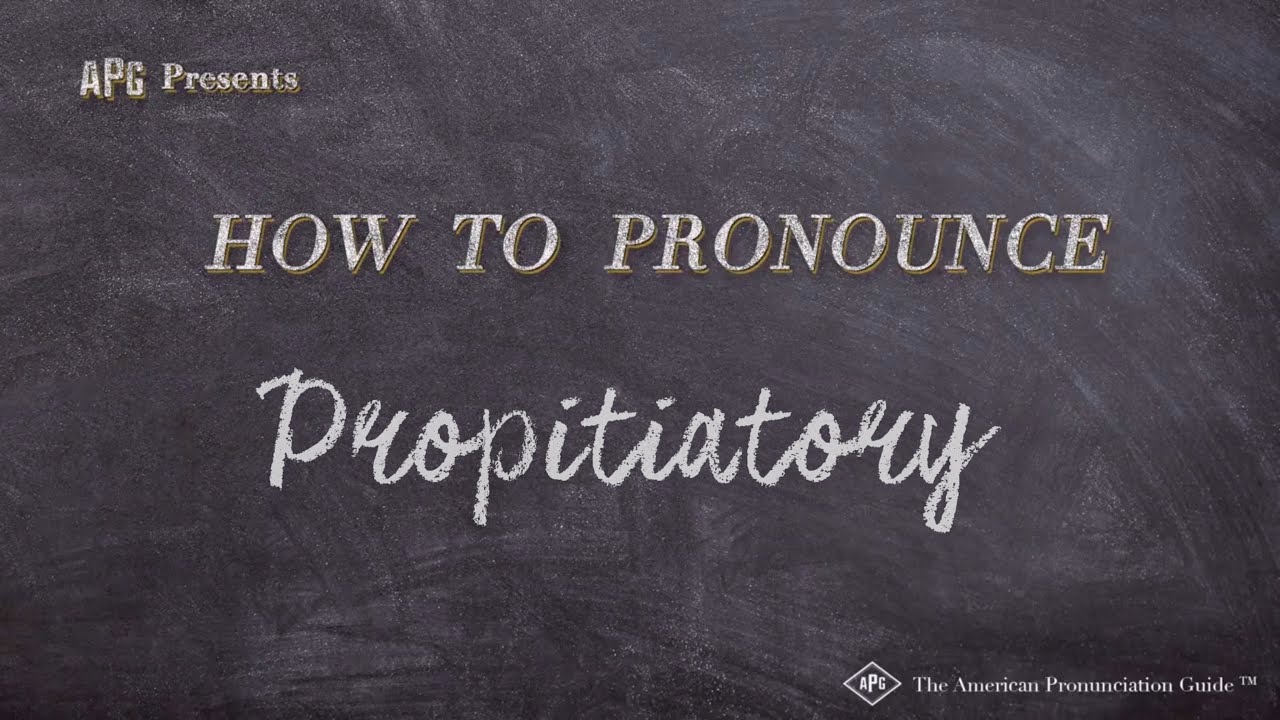 How to Pronounce Propitiatory (Real Life Examples!) - YouTube