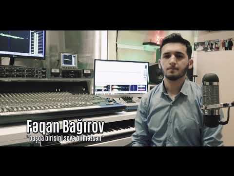Fəqan Bağirov / Başqa birisini sevə bilməzsən / (Cover)