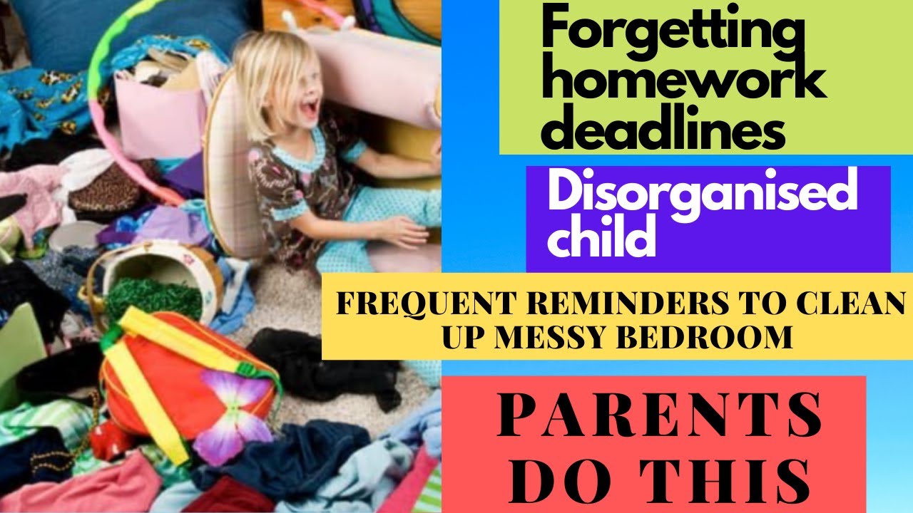 Tips to help disorganised child , student develop good organisational ...