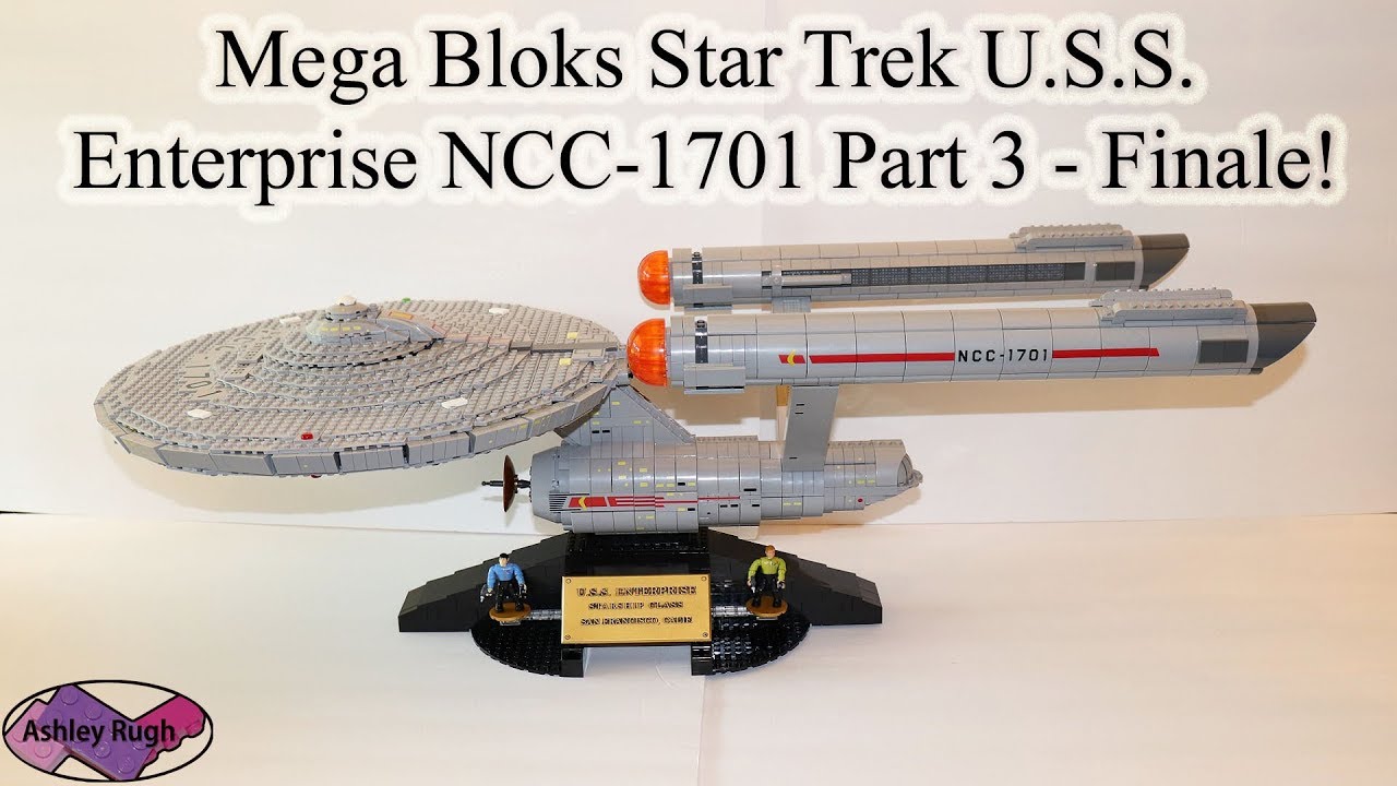 Mega Bloks USS Enterprise Build - Part 3 - Finale! - YouTube
