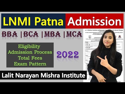 LN Mishra College Patna Admission, LNMI Entrance Exam Pattern, Application, Fees, Admission Process