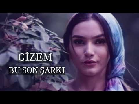 Gizem   Bu Son Şarkı (Yeni Arabesk Damar)