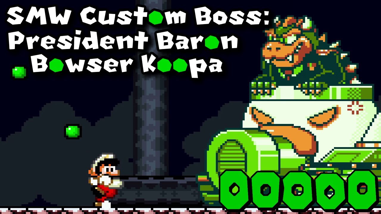 SMW Custom Boss - President Baron Bowser Koopa (ooooo Final Boss) - YouTube