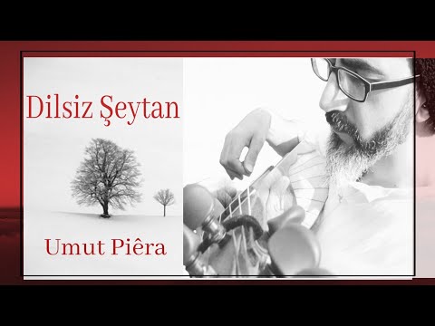 DİLSİZ ŞEYTAN - UMUT PİÊRA