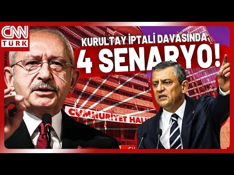 CHP'de Kritik Dava Bugün! CNN TÜRK Ankara'da: Kurultay İptal Edilirse Olası Senaryolar Neler?