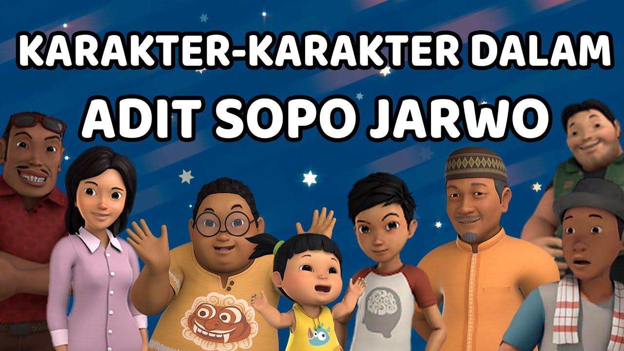 Karakter - Karakter Dalam Adit Sopo Jarwo ( Video Anak Pintar ) - Bie ...