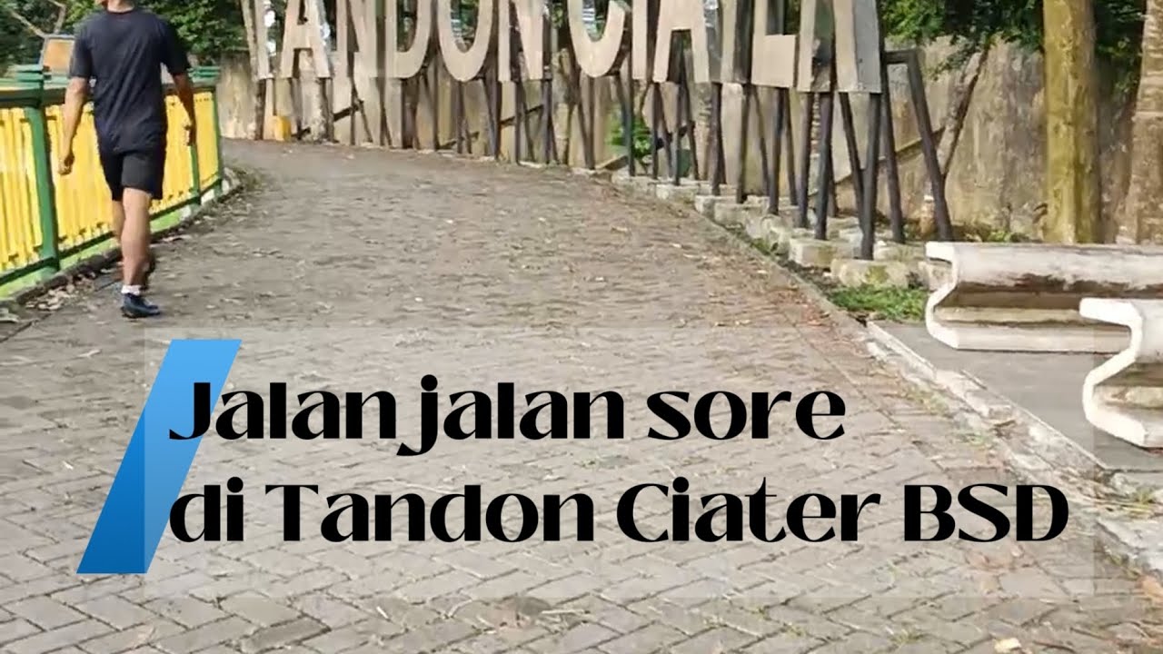 Jalan sore di Tandon Ciater BSD #jalanjalan #jalankaki #dailyvlog - YouTube