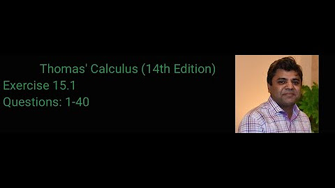 Chapter 15 (Thomas Calculus Solutions) - YouTube