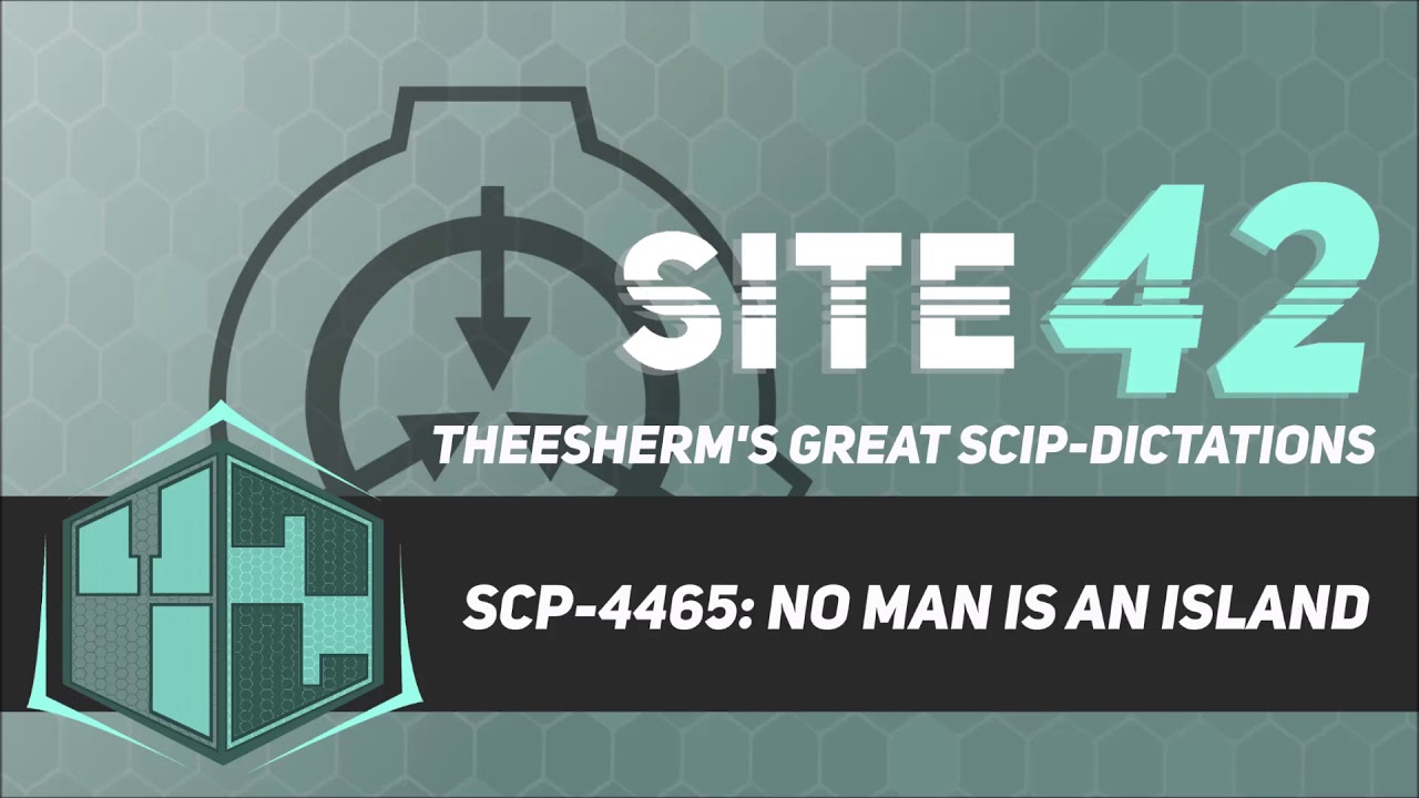 SCP-4465: No Man is an Island - YouTube