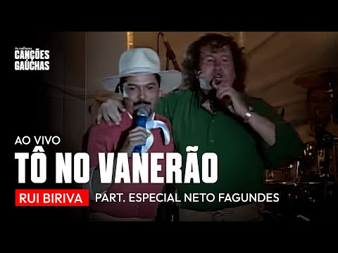 RUI BIRIVA - TÔ NO VANERÃO (PART. ESPECIAL NETO FAGUNDES - AO VIVO SHOW DVD)