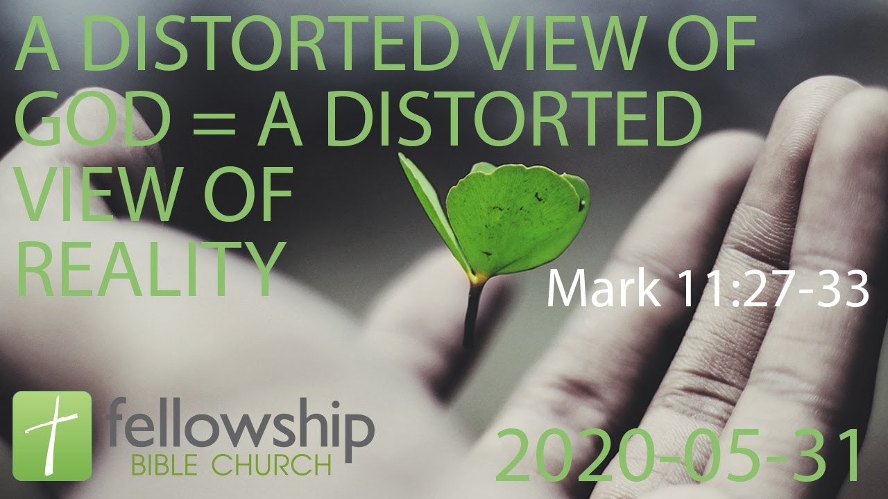 2020 05 31 Distorted View of Sin = Distorted View of Reality - YouTube