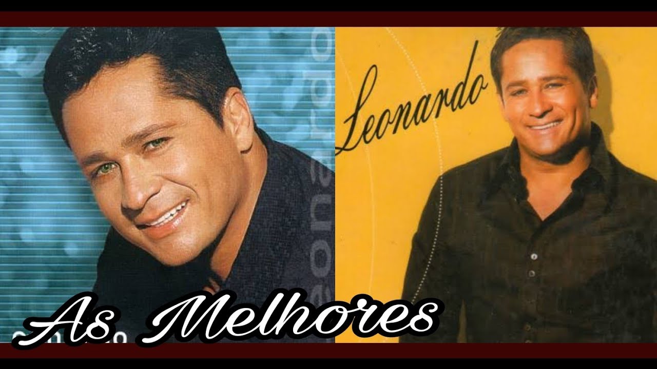 Leonardo,as Melhores músicas de sua Carreira (Coletâneas) - YouTube
