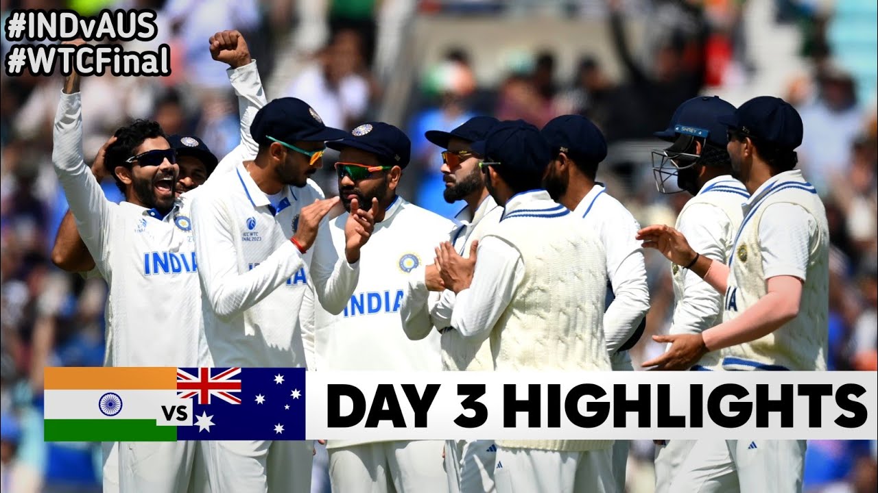 India vs Australia WTC Final Day 3 Highlights 2023 | IND vs AUS 2023 ...