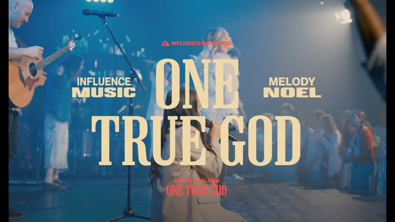 One True God (Official Lyric Video) - Influence Music feat. Melody Noel ...