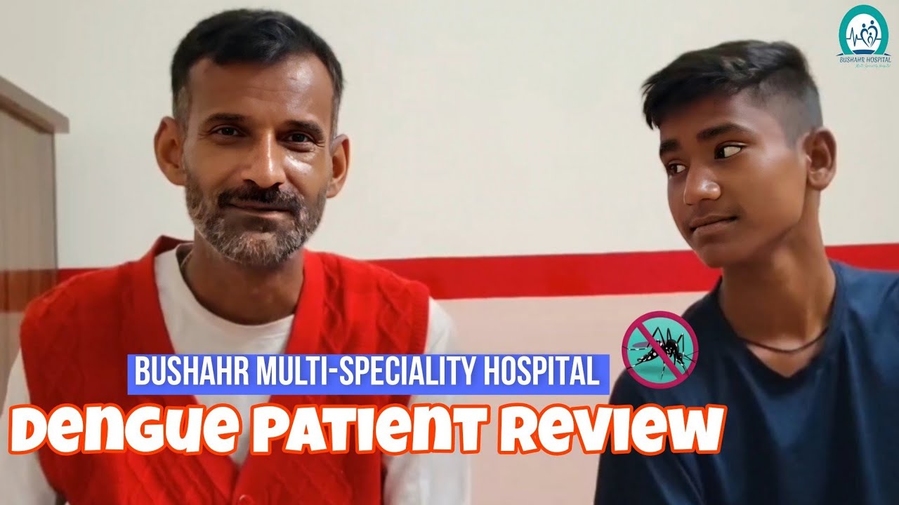 Real Patient Review: Dengue Care at Bushahr Hospital - YouTube