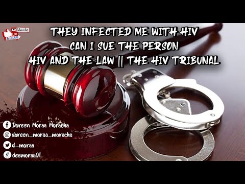 CAN I SUE SOMEONE WHO INFECTED ME WITH HIV?-HIV&THE LAW - YouTube