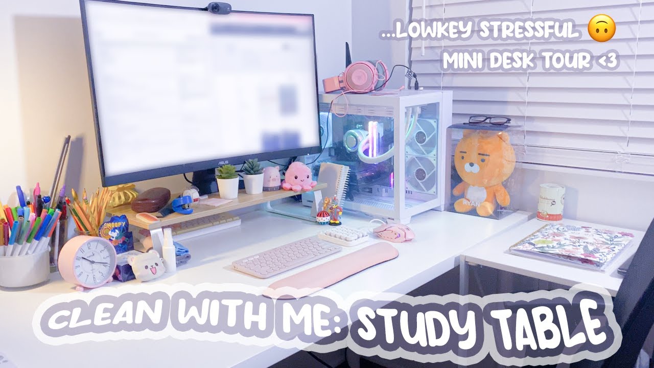 How to keep your desk clean: mini desk tour, insecurities, new ...