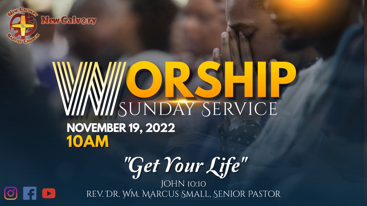 Worship Sunday Service, "Get Your Life" JOHN 10:10, Rev. Dr. Wm. Marcus ...