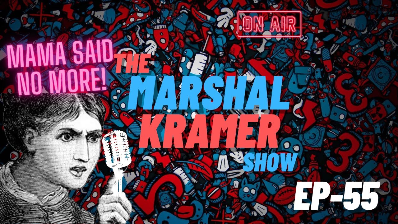 Mama Said, "No More!" | The Marshal Kramer Show | EP-55 - YouTube