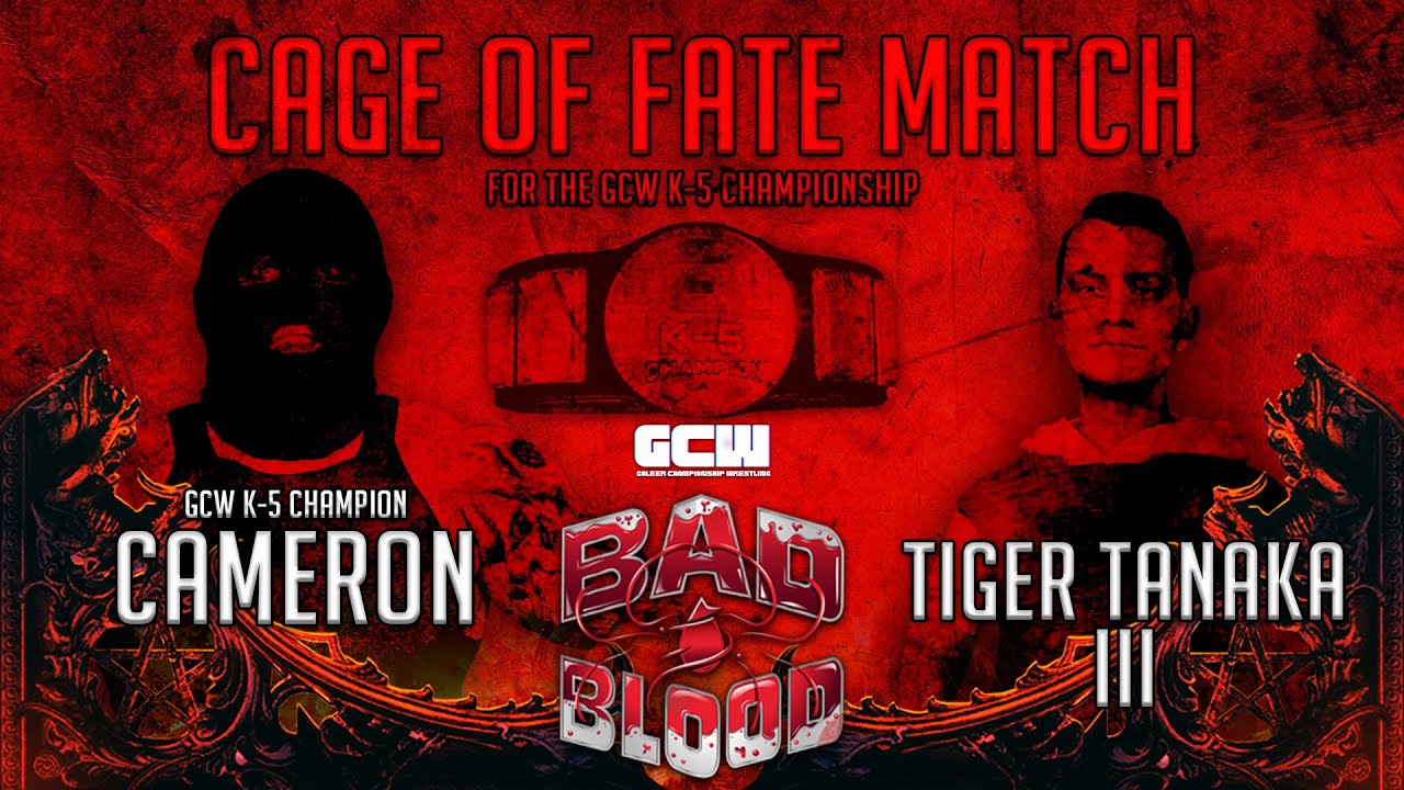 Cameron vs. TTIII - K-5 Challenge inside CAGE OF FATE - GCW BAD BLOOD ...