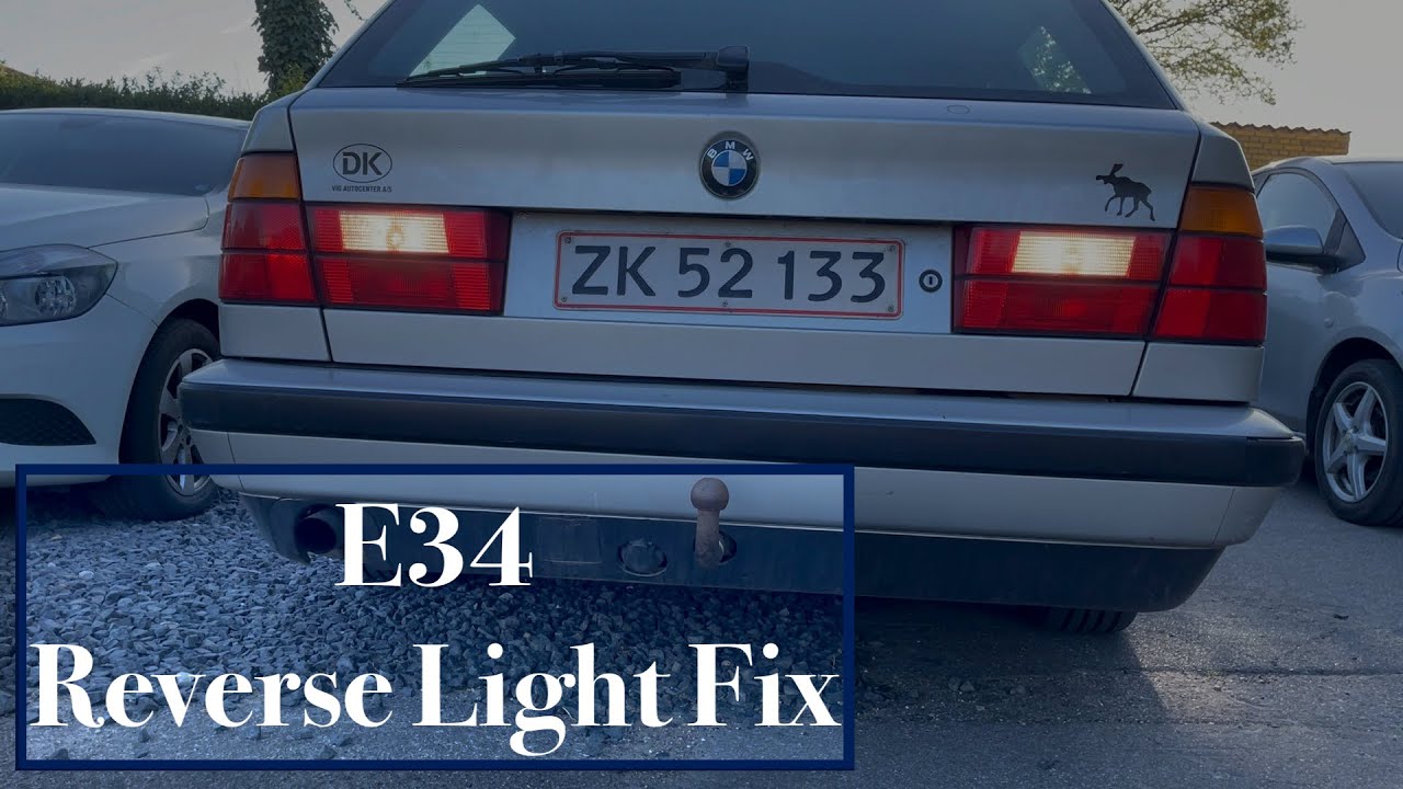 BMW E34 Automatic Reverse Light Fix - YouTube